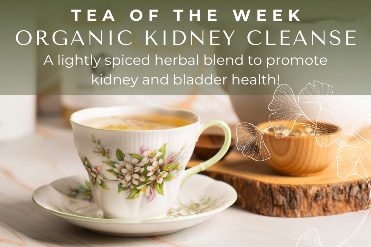 Organic Kidney Cleanse Loose Leaf Wellness Tea | Tea of the Week – Full ...