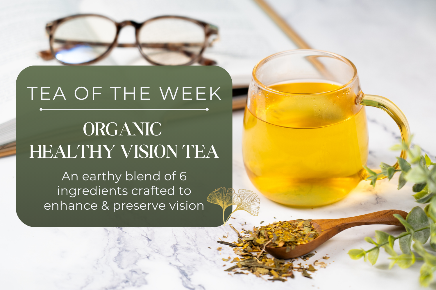 Organic Healthy Vision Tea | Tea of the Week – Full Leaf Tea Company