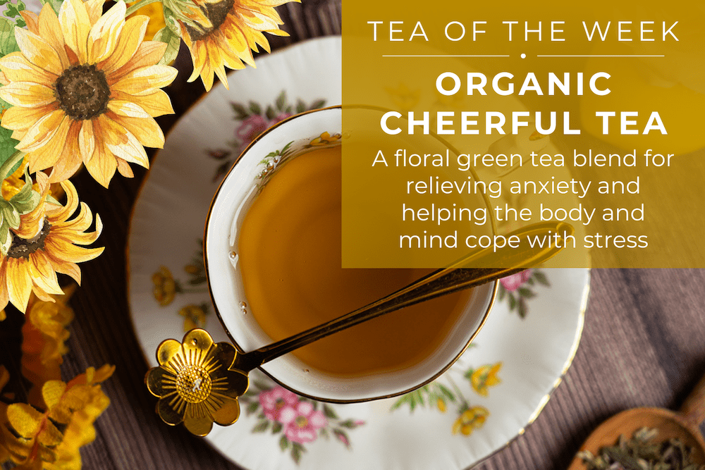Organic Cheerful Tea | Tea of the Week – Full Leaf Tea Company
