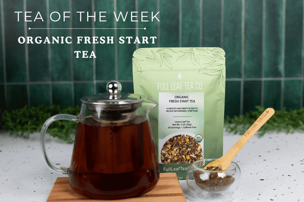 7 Herbs for a Fresh Start | Organic Fresh Start Tea – Full Leaf Tea Company