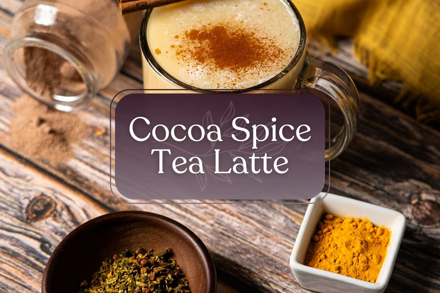 Cocoa Spice Tea Latte | Made with Organic Antioxidant Boost – Full Leaf ...
